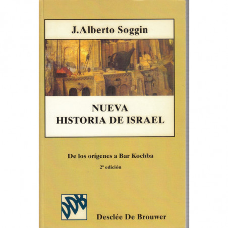 NUEVA HISTORIA DE ISRAEL. De los orígines a Bar Kochba