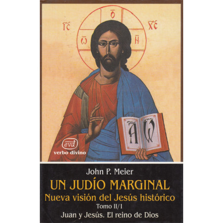 UN JUDÍO MARGINAL Nueva Visión del Jesús Histórico Tomo II/1 JUAN y ...